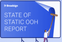 Broadsign Releases State of Static OOH Report | Billboard Insider™